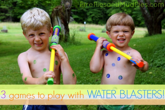 3 Games to Play with Water Blasters from Fireflies and Mud Pies