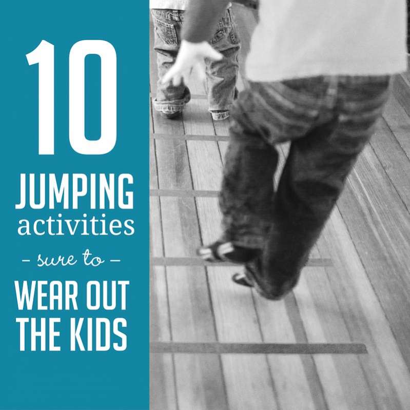 10 Jumping Activities Sure to Wear Out the Kids - Hands On As We Grow®