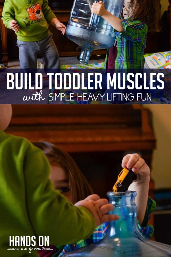 Build Toddler Muscles with Simple Heavy Lifting Fun | Hands On As We Grow®