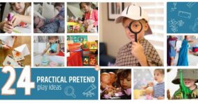 24 Practical Pretend Play Ideas + Why Pretend Play is So Important