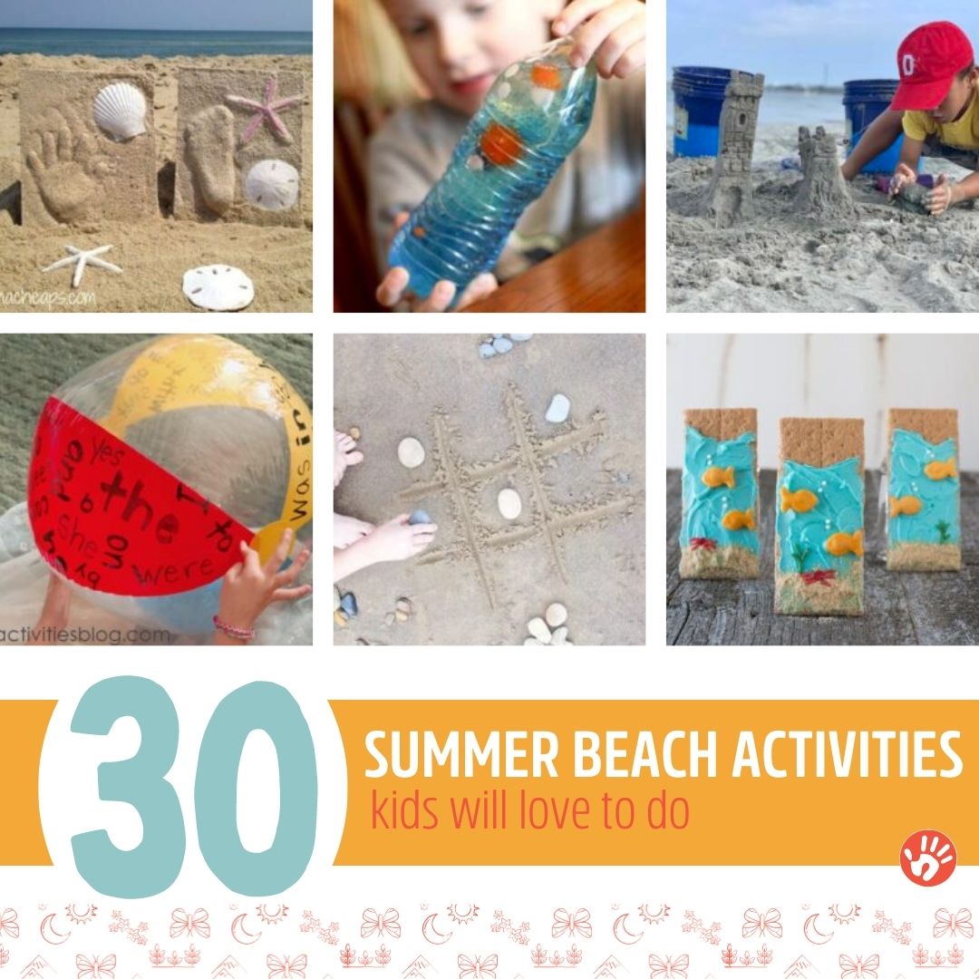 30 Beach Activities for Kids to Do This Summer + Snacks |HOAWG