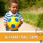 Alphabet Ball Game for Preschoolers - hands on : as we grow
